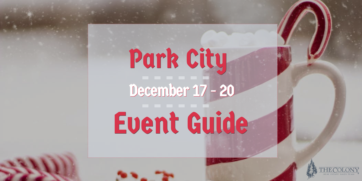 Park City Event Guide: December 17 – 20